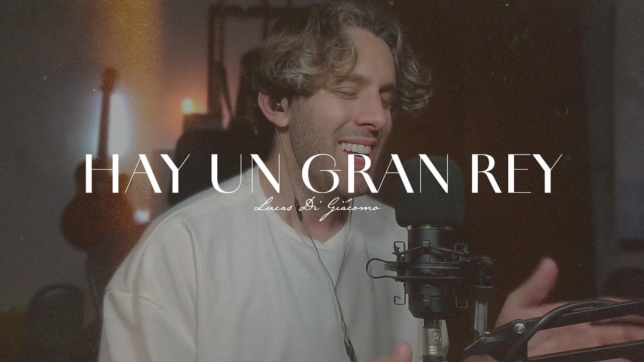 Hay un Gran Rey (There is a King) | Elevation Worship | Lucas Di ...