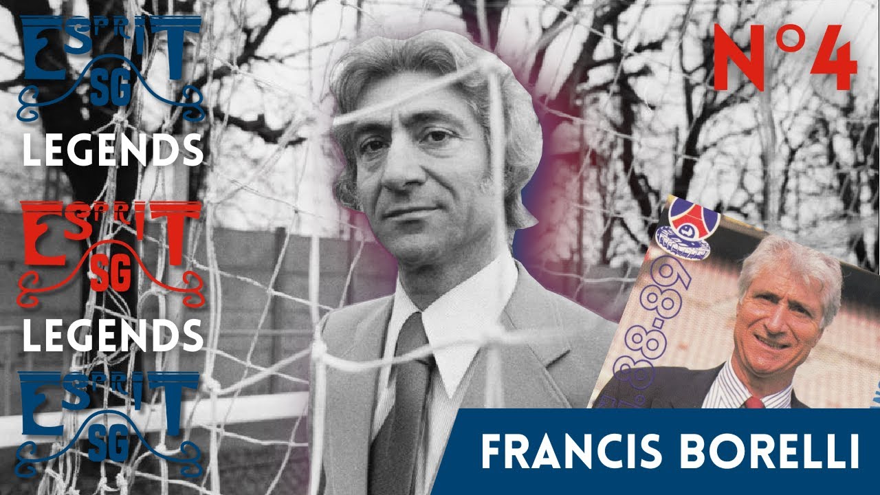 Francis Borelli, L'ÂME du PSG - ESPRIT SG LEGENDS n°4 - YouTube