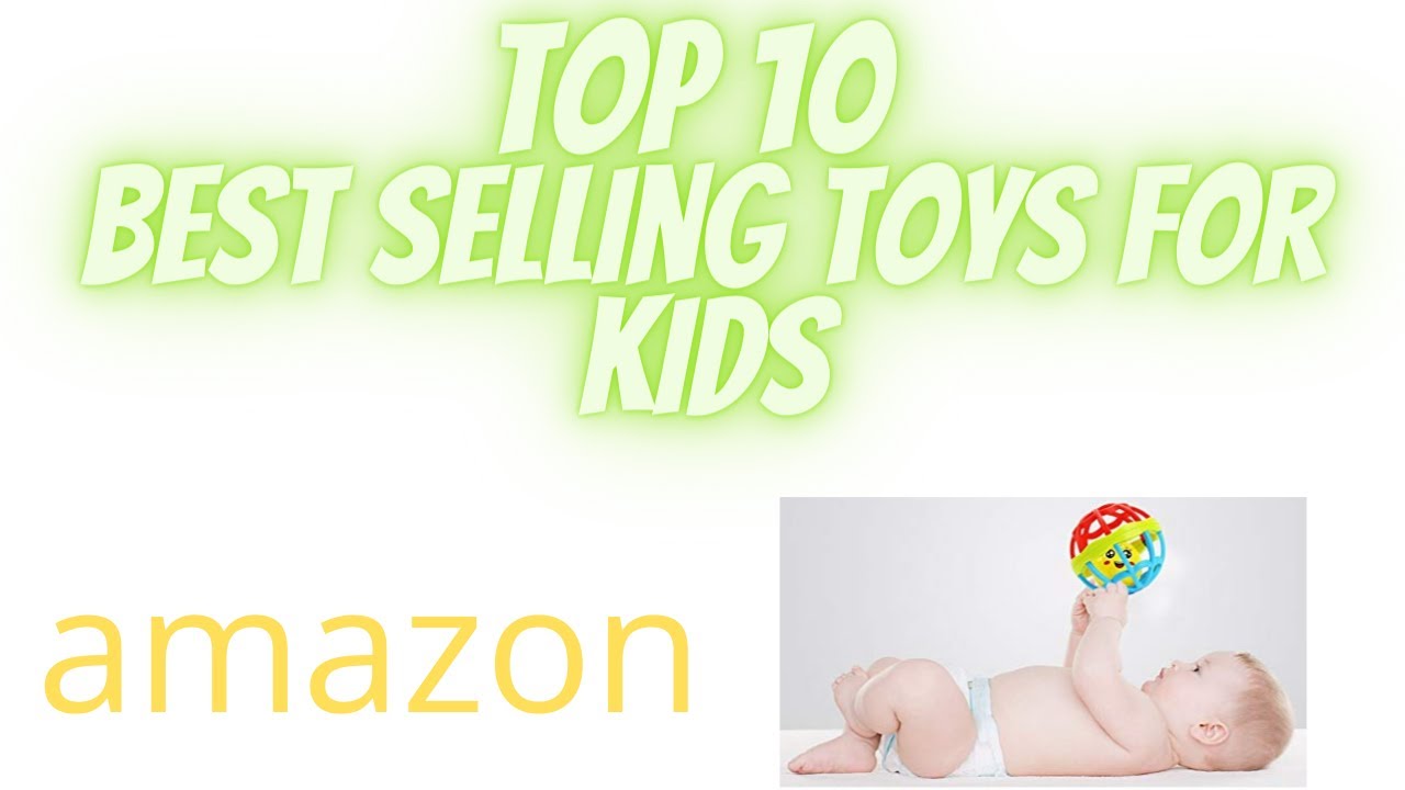 TOP 10 BEST SELLING TOYS ON AMAZON - YouTube