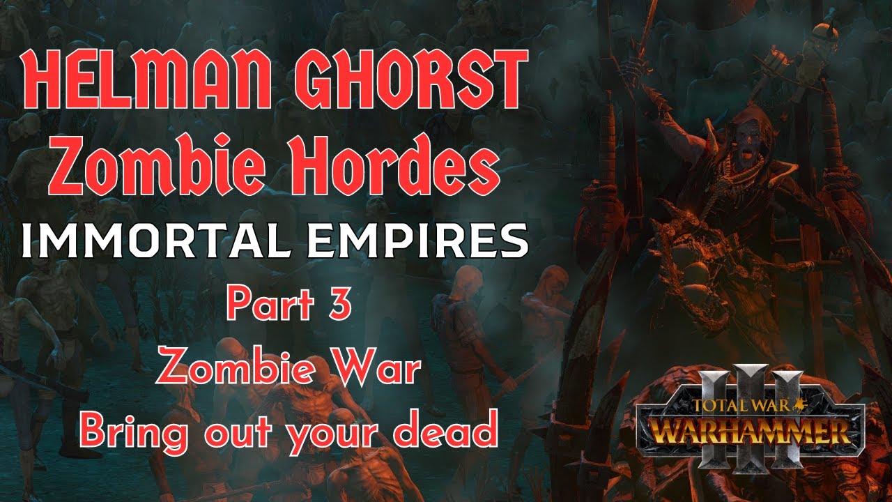 Helman Ghorst - Part 3 - Legendary Campaign - Immortal Empires - Total ...