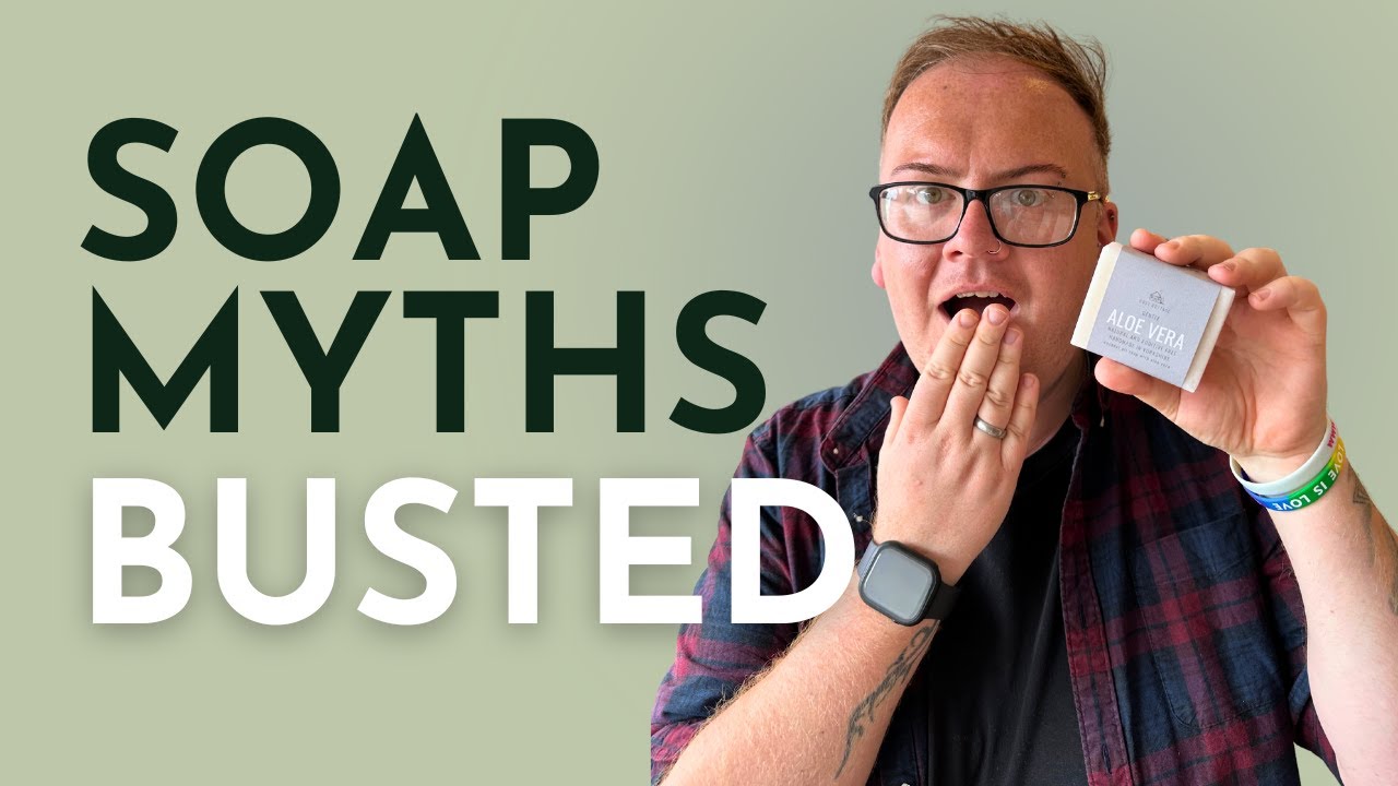 BUSTING SOAP MYTHS | The Truth About Soap Myths with Clara Challoner ...