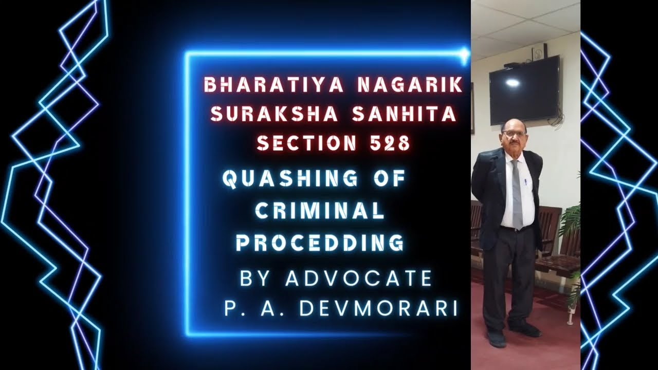 BNSS 2023 Section 528 Quashing of criminal proceeding By Advocate P. A.DEVMORARI - YouTube