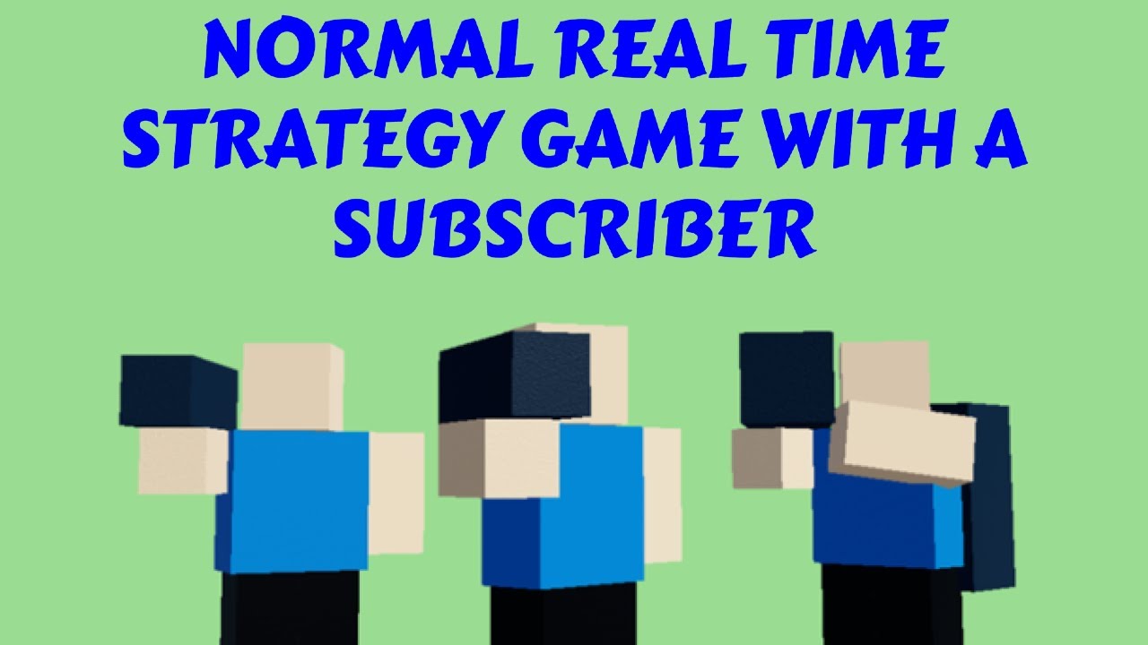 normal real time strategy game with subscriber - YouTube