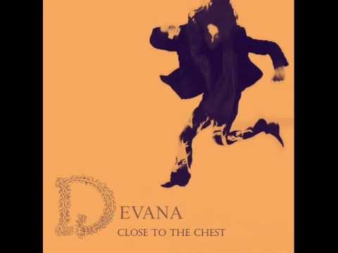 Devana - Close to the Chest