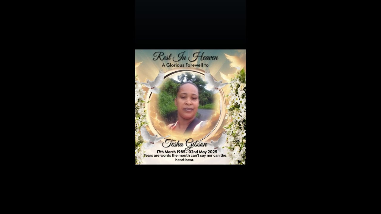 Service of thanksgiving for the life of the late Tesha Shellyann Gibson ...