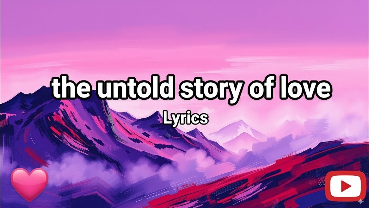 The Untold Story of Love | Emotional Romantic Song | LoversMood - YouTube