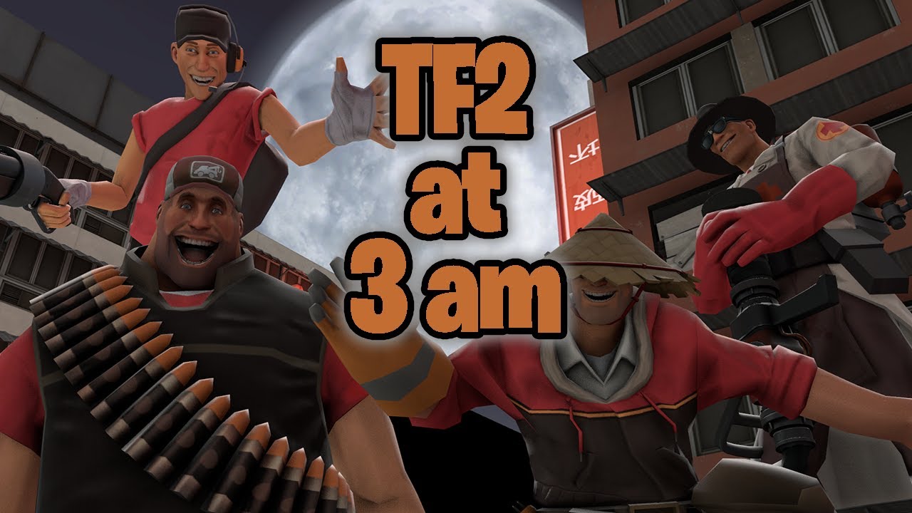 TF2 AT 3AM - TF2 Funny Moments - YouTube