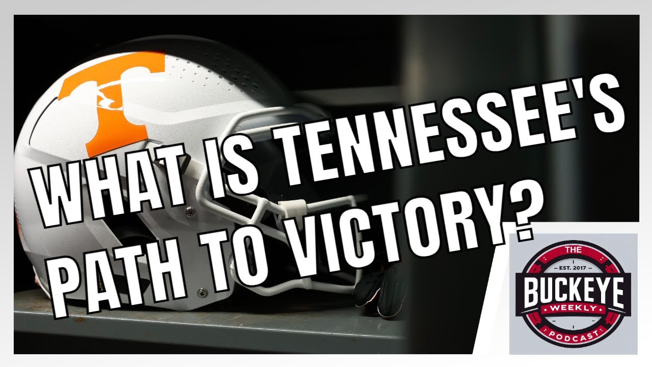 What The Tennessee Volunteers Must Do To Beat The Ohio State Buckeyes ...