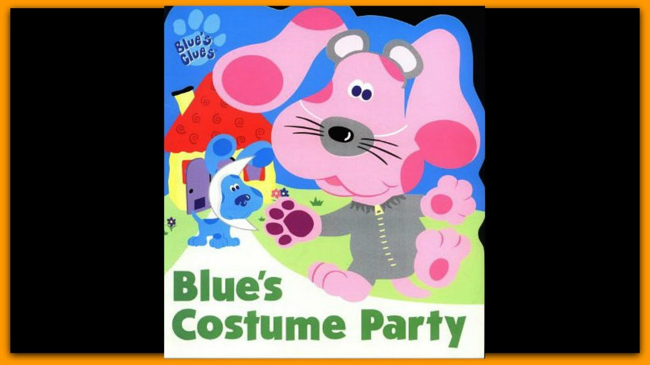 BLUE'S CLUES "BLUE'S COSTUME PARTY" - Read Aloud Storybook for kids ...