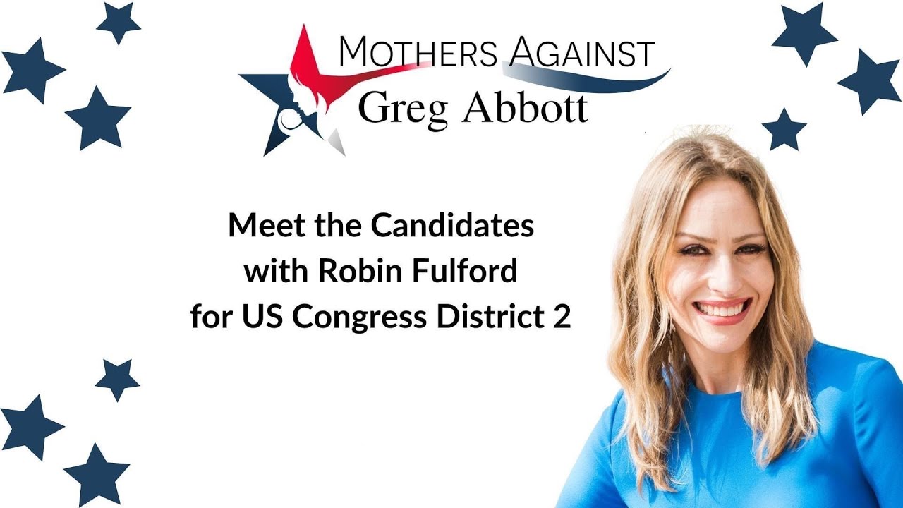 Meet Texas Candidate Robin Fulford for US Congress TX-CD2 - YouTube