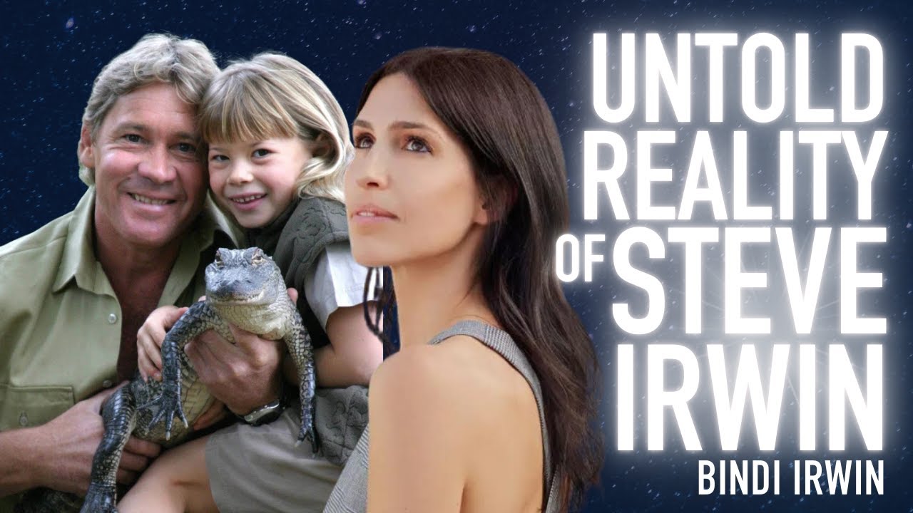 The Steve Irwin The World Never Knew with Bindi Irwin | A Life Of Greatness w/ Sarah Grynberg ...