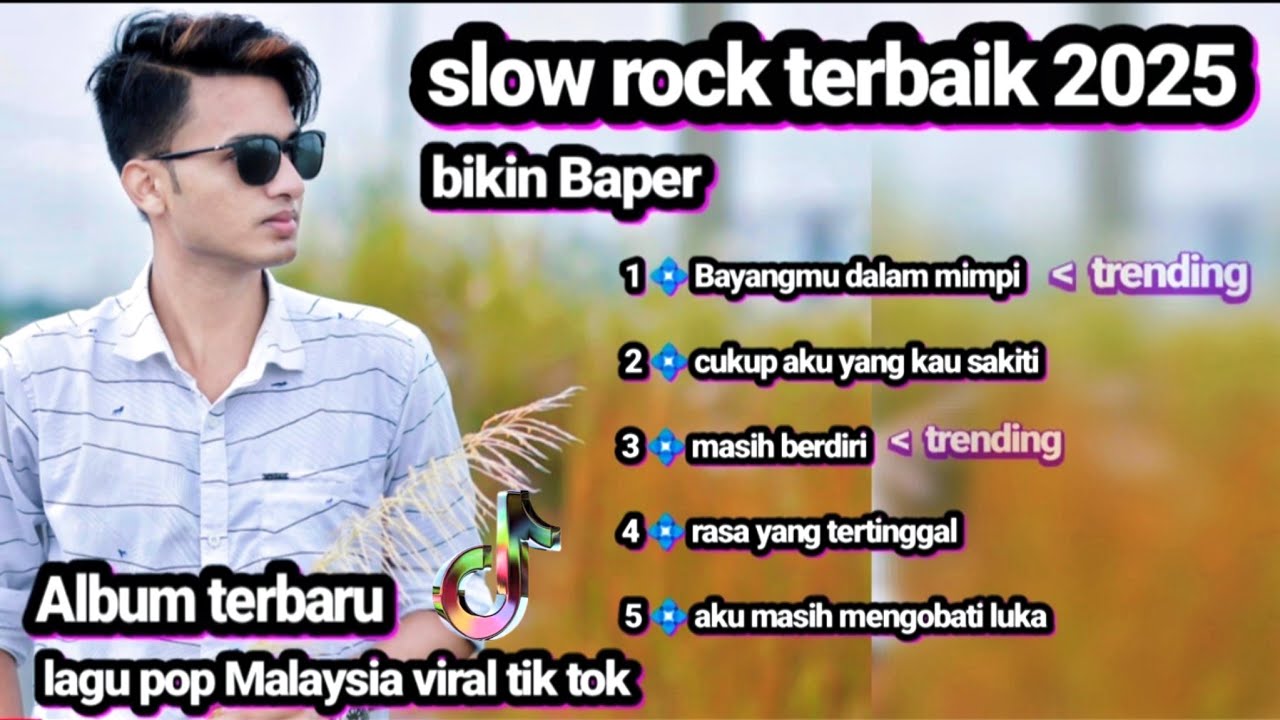lagu slow rock malaysia bikin baper || viral tik tok 2025 - YouTube