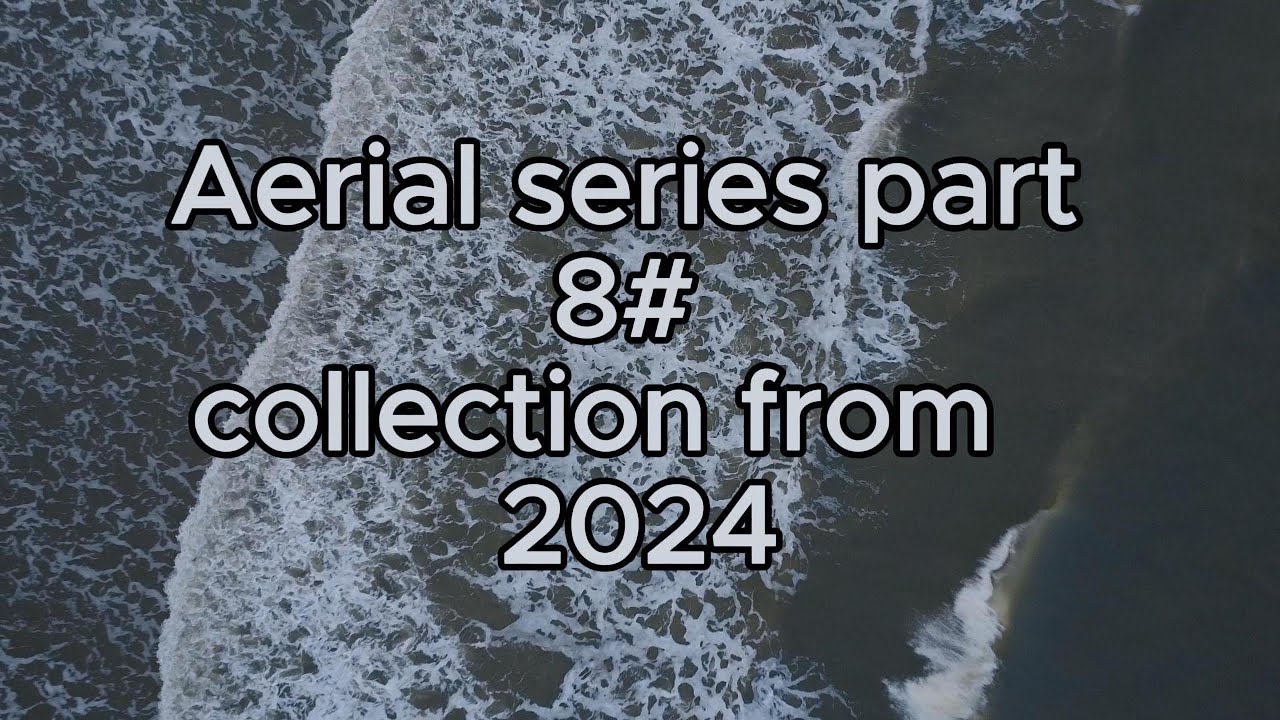 Aerial series part 8# collection 2024 - YouTube