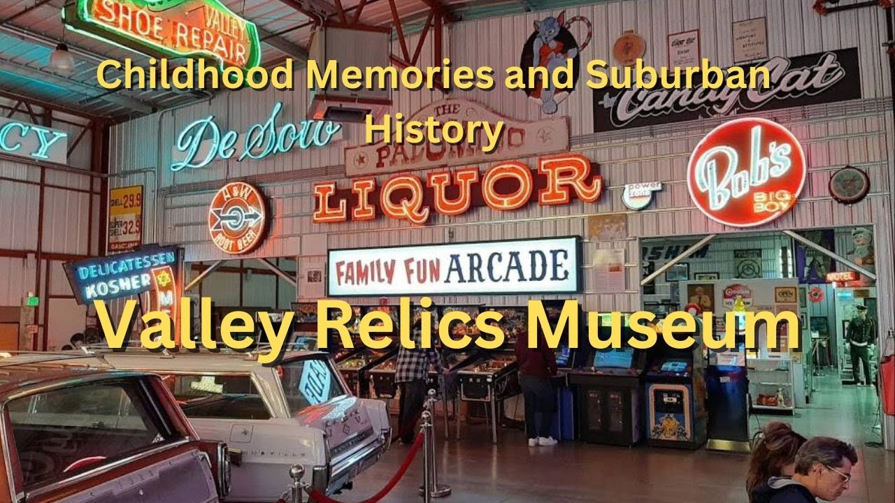 Childhood Memories and Suburban History: Valley Relics Museum - YouTube