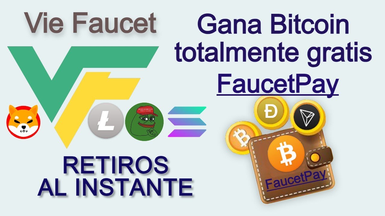 VieFaucet Retiros al Instante FaucetPay Ganar Bitcoin gratis - YouTube