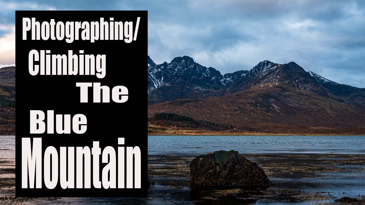 Photographing Blà Bheinn (Blaven) on the Isle of Skye | Landscape ...