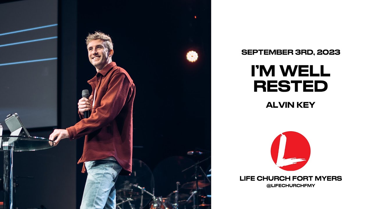 I'm Well Rested | Alvin Key | Life Church FMY - YouTube