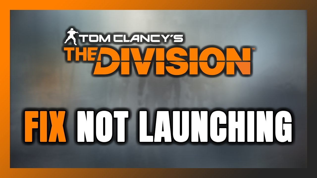 How to FIX The Division Not Launching/Not Starting - YouTube
