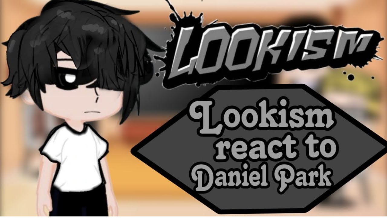 Lookism past J-high and...? React to Daniel Park |part1/5| Lookism ...