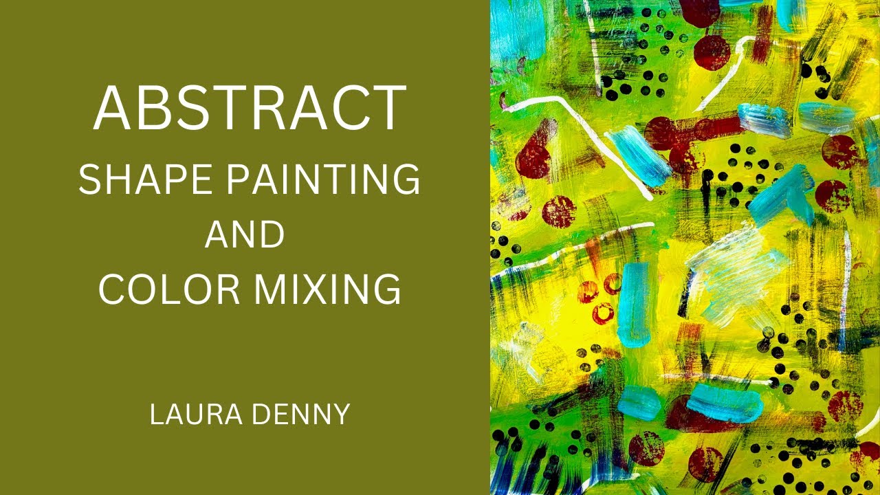 Abstract Shape Painting and Color Mixing - YouTube