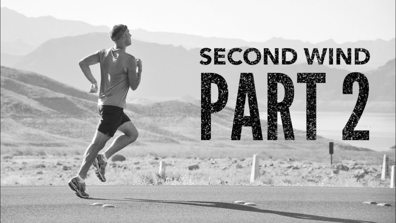 Second Wind - Part 2 - YouTube