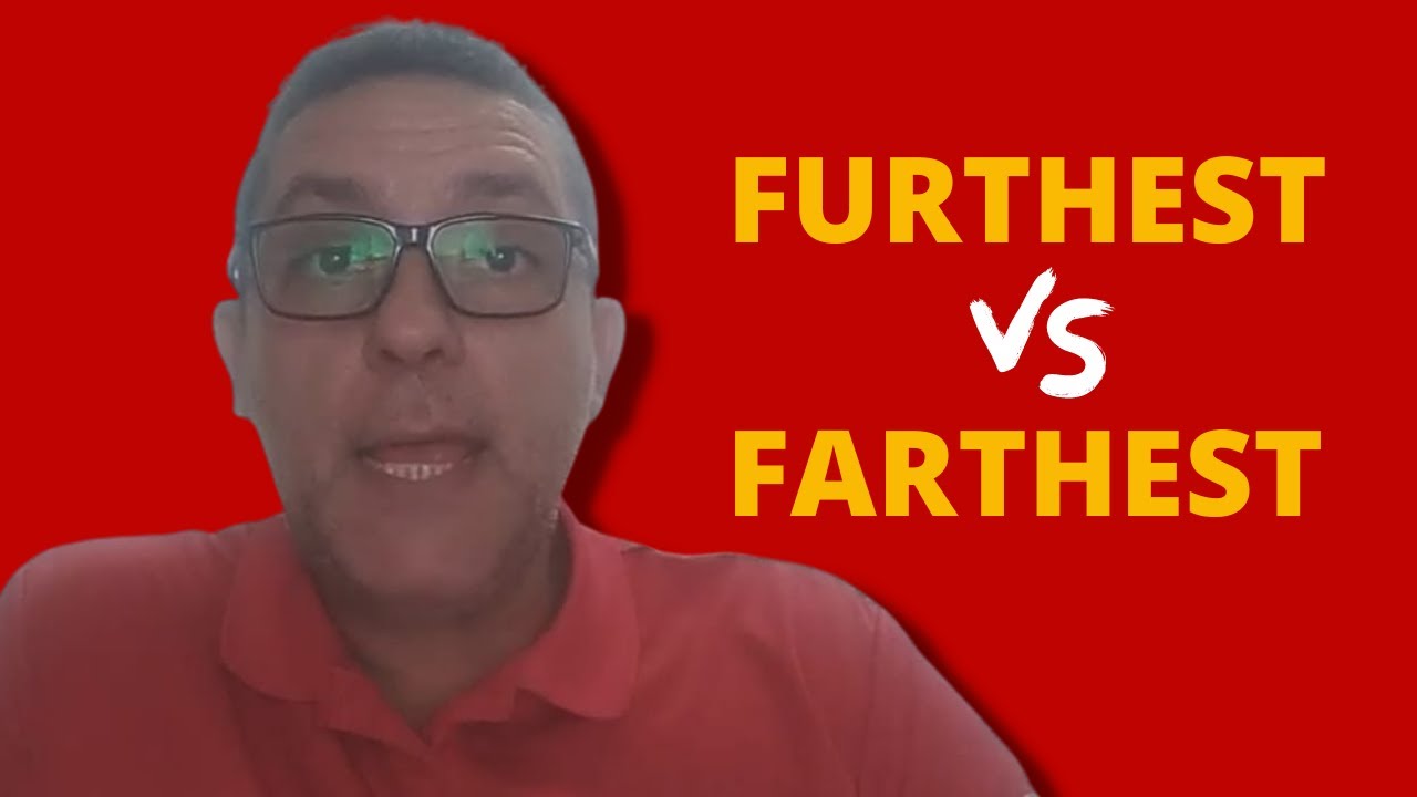 Comparativo: Furthest e Farthest, quando usar, o que significa? - YouTube