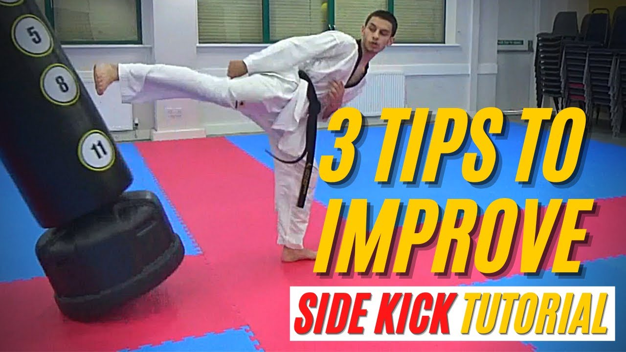3 TIPS to IMPROVE Your SIDE KICK | 2 VARIATIONS of Side Kick Tutorial ...