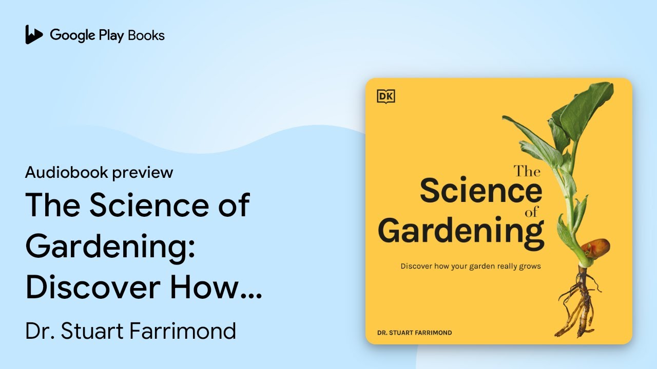 The Science of Gardening: Discover How Your… by Dr. Stuart Farrimond ...