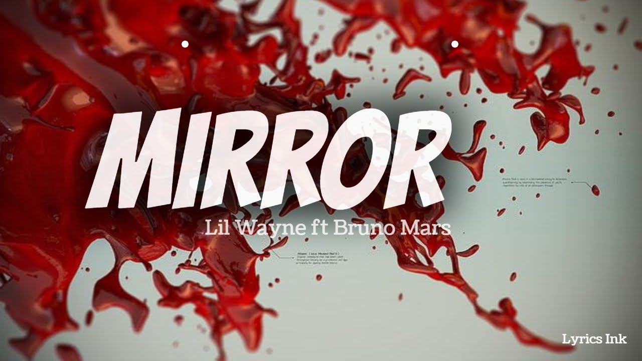 Lil Wayne Mirror ft Bruno Mars (lyrics video)@lilwayne - YouTube