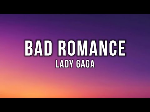Lady Gaga - Bad Romance (Lyrics)