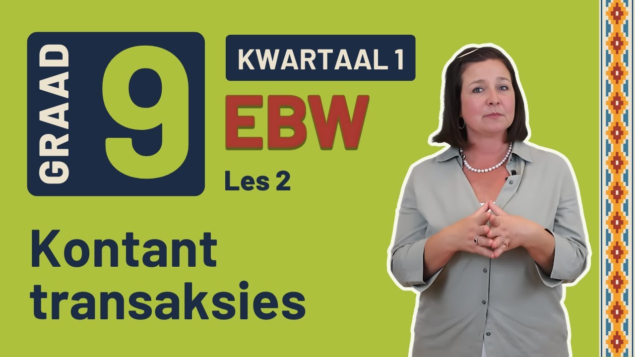 Gr9 EBW | Kwartaal 1 Les 2 | Kontant transaksies - YouTube