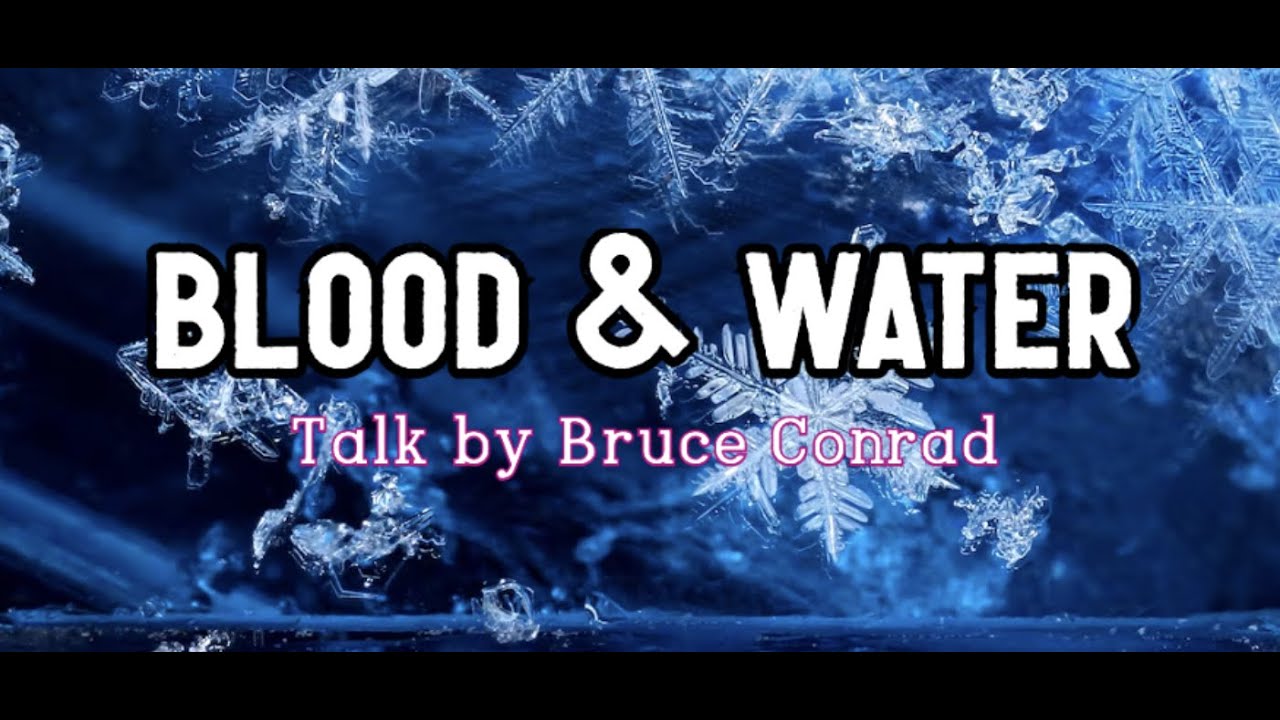 Blood & Water by Bruce Conrad - YouTube