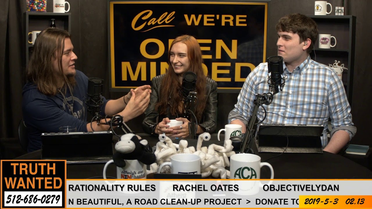 Dan Talks to Rachel Oates & Rationality Rules | Truth Wanted 02.13 ...