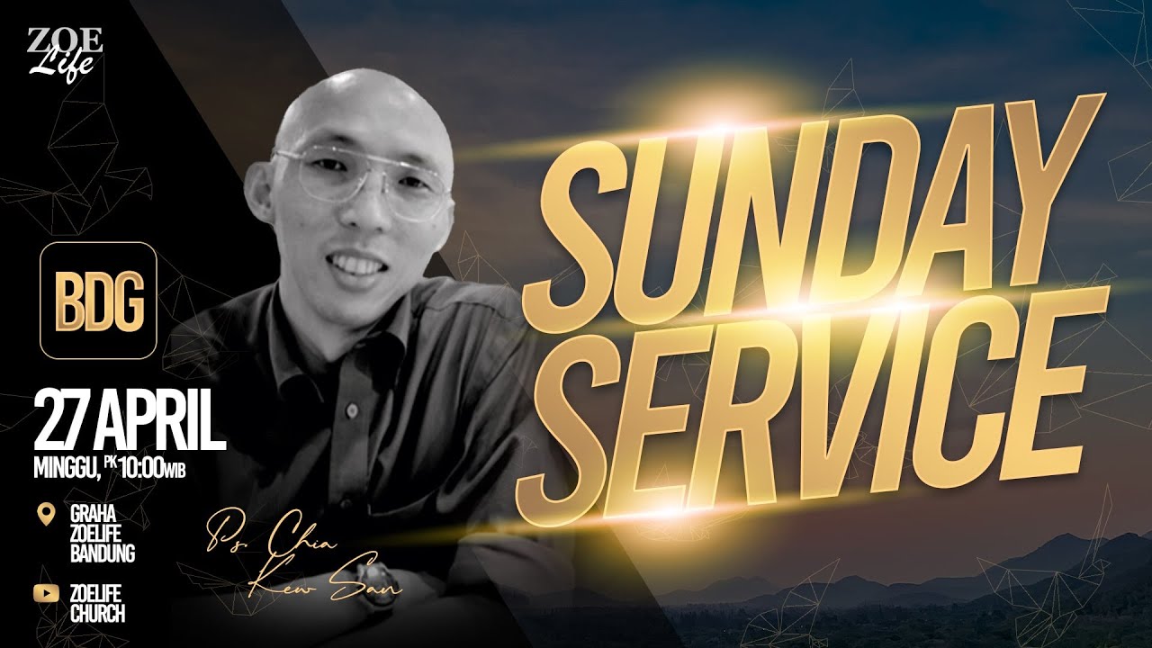 Ps Chia Kew San| Zoe Life Church Bandung | Live Stream 27 April 2025 ...
