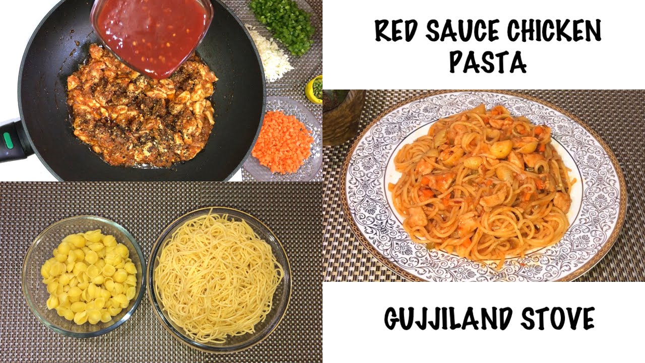 Red Sauce Chicken Pasta By Gujjiland Stove | 2020 Recipes | Quick And ...