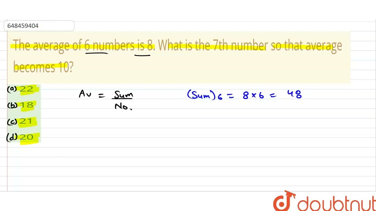 The Average Of 6 Numbers Is 8 What Is The 7th Number So That Average The Average Of 6 Numbers Is 8 What Is The 7th Number So That Average