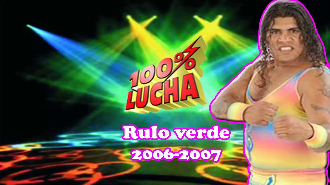 100%LUCHA:Rulo Verde(Theme)(2006-2007)(HD)|Guillermo Guillen - YouTube ...