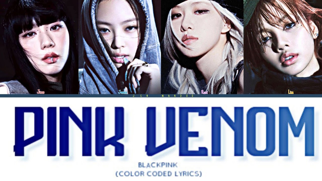BLACKPINK - 'PINK VENOM' LYRICS [Color Coded Lyrics/Han/Rom/Eng] - YouTube