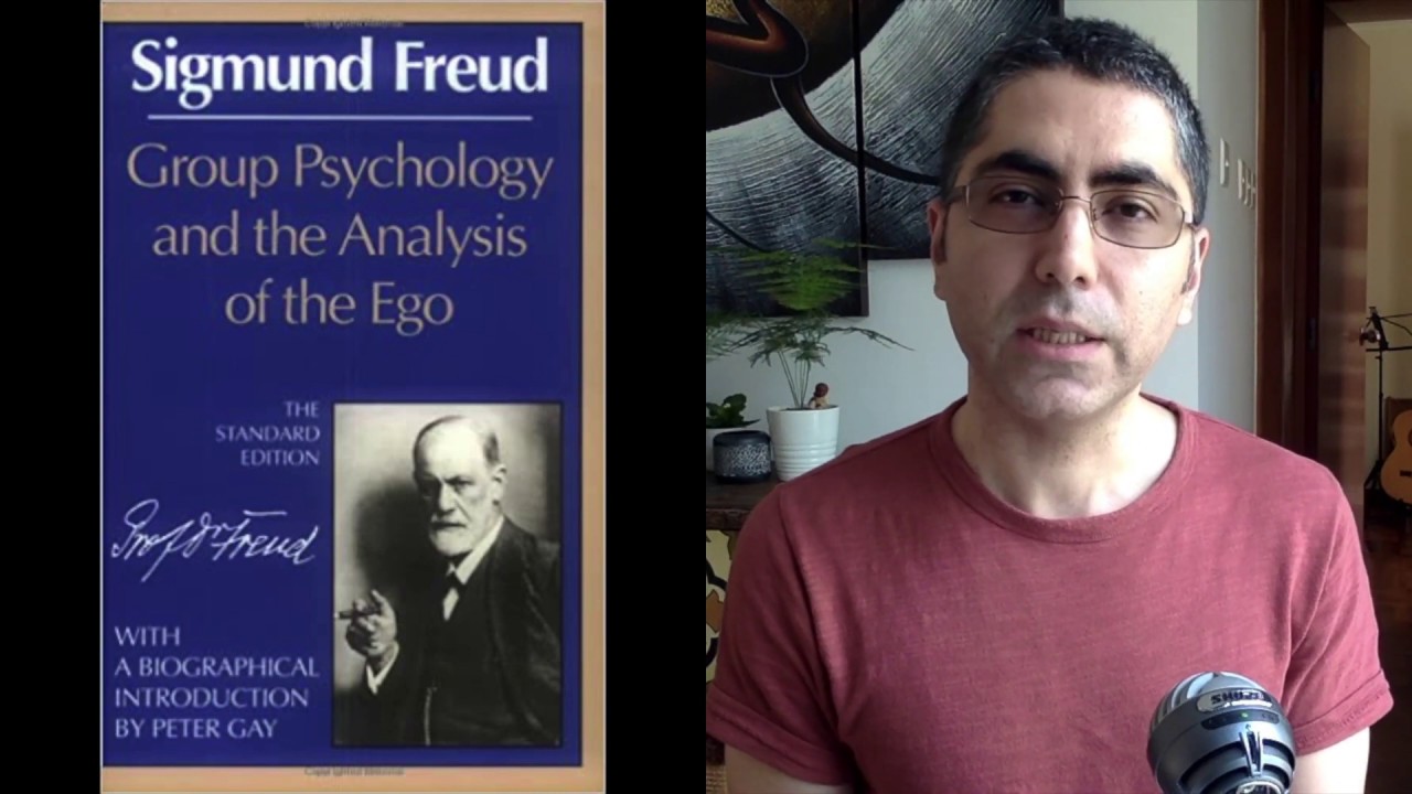 Freud: Group Psychology & the Analysis of the Ego | Book Discussion ...