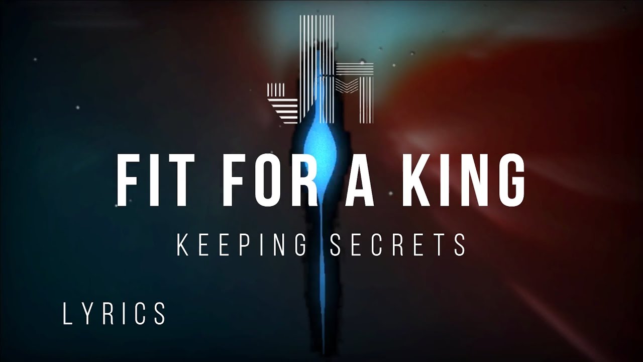 Fit For A King - Keeping Secrets Lyrics -JesLa Music- - YouTube