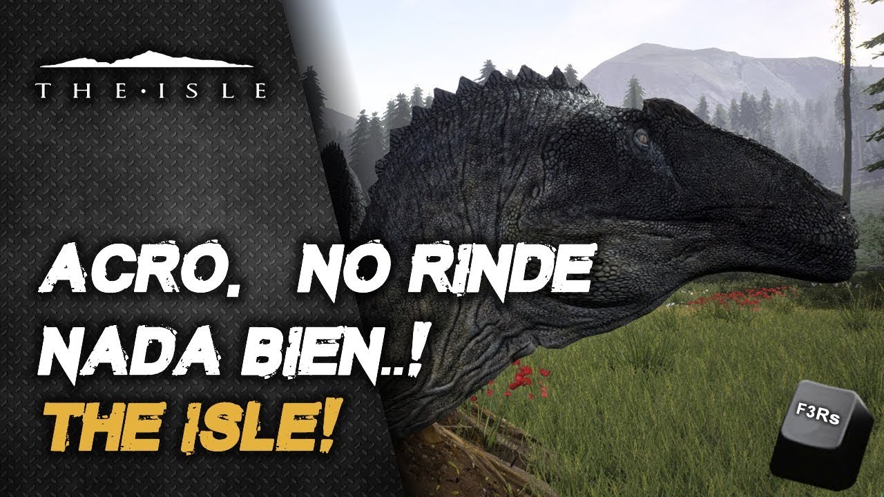 The isle - Acro, no rinde nada bien..! - Gameplay español - YouTube