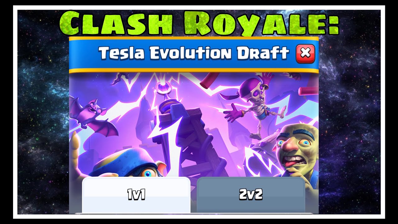 Clash Royale: Tesla Evolution Draft - YouTube