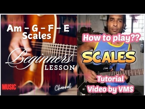 How to play Scales Am - G - F - E | Beginners Tutorial Video by VMS # ...