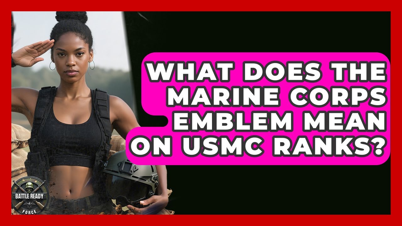 What Does The Marine Corps Emblem Mean On USMC Ranks? - Battle Ready ...