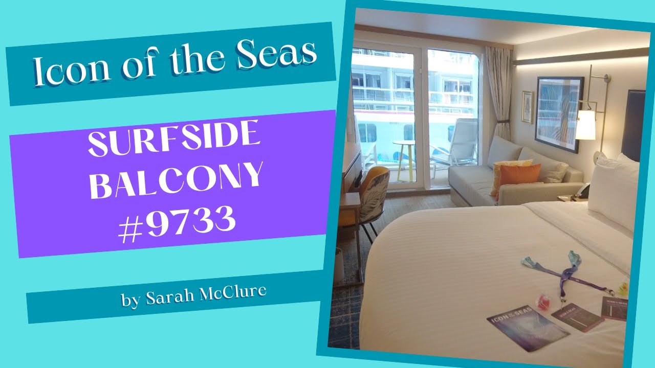 ICON of the Seas - Surfside Balcony #9733 - YouTube