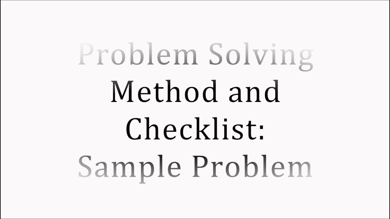 Problem Solving Method & Checklist: Sample Problem - YouTube