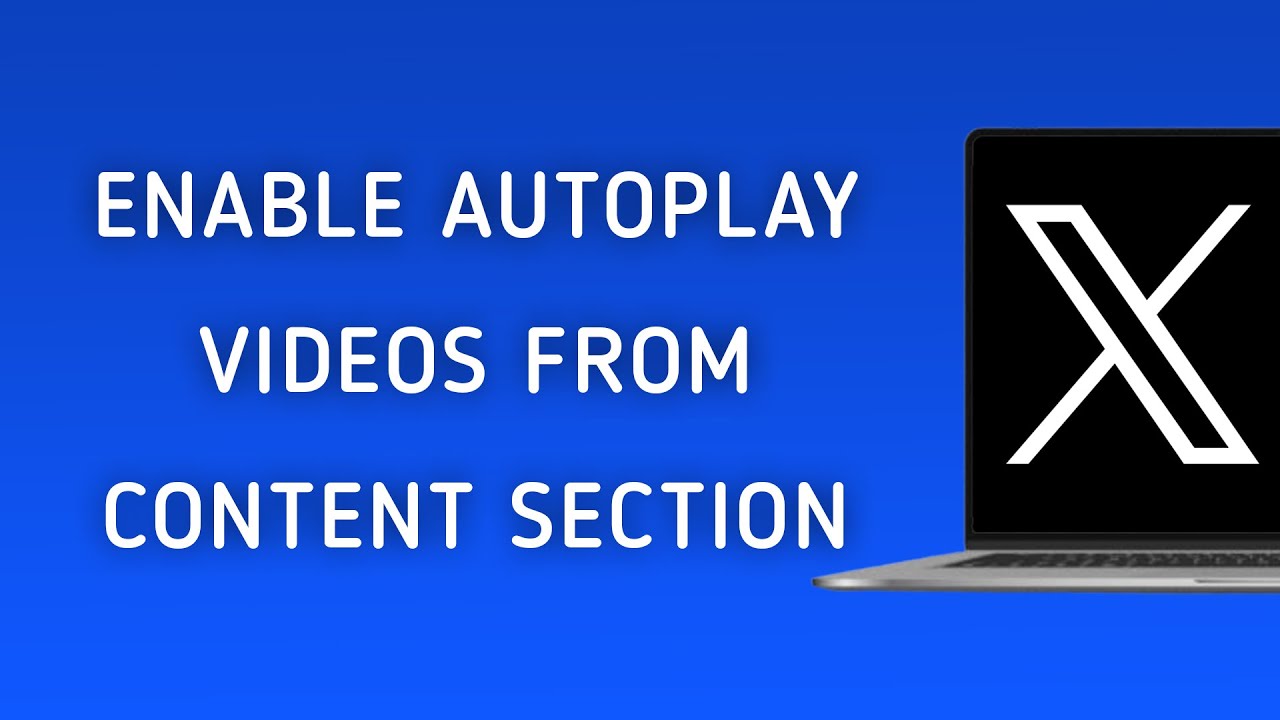 How To Enable Autoplay Videos From Content Section On X (Twitter) On PC ...