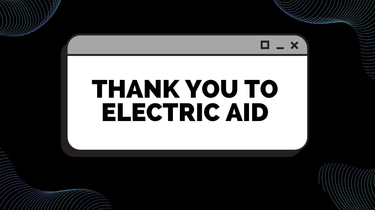Thank you to Electric Aid - YouTube