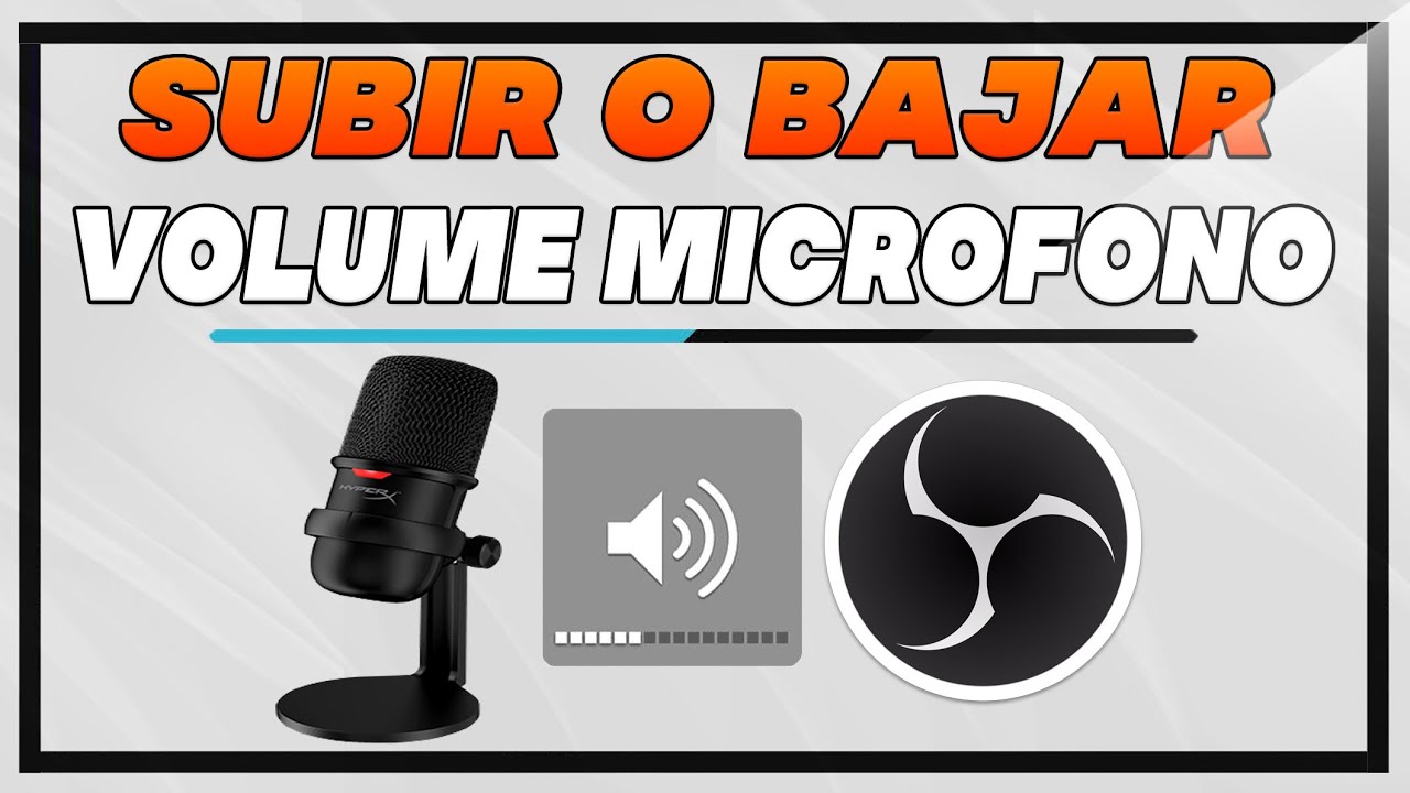 Como Subir o Bajar Volumen del Microfono en OBS Studio 2025 - YouTube
