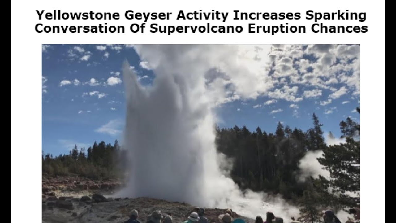 Yellowstone Geyser Activity Increases Sparking Conversation Of ...